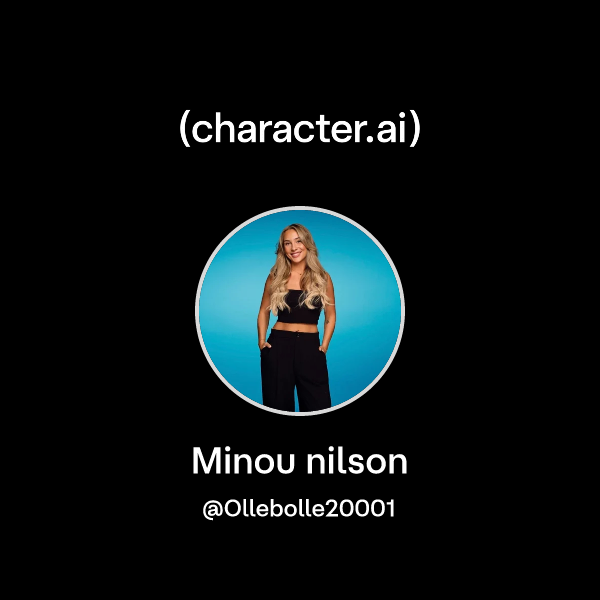 Chat with Minou nilson | character.ai | Personalized AI for every ...