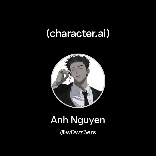 Chat with Anh Nguyen | character.ai | Personalized AI for every moment ...