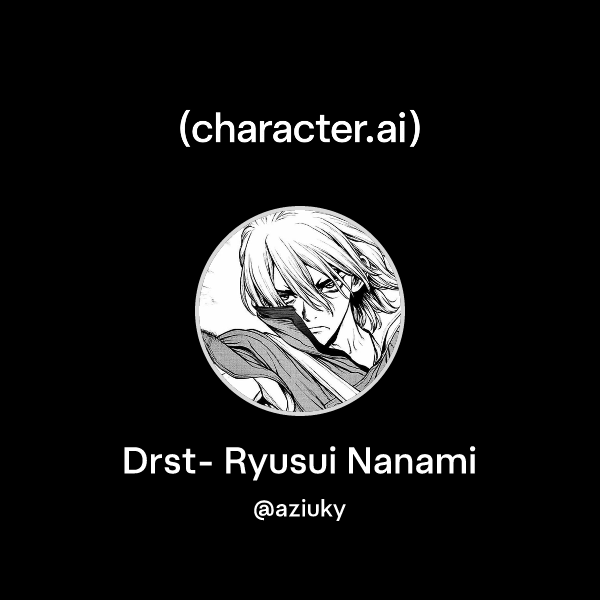 Chat with Drst- Ryusui Nanami | character.ai | AI Chat, Reimagined–Your ...