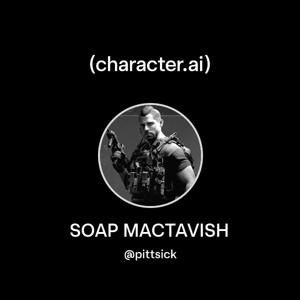 Chat with SOAP MACTAVISH | character.ai | AI Chat, Reimagined–Your Words. Your World.