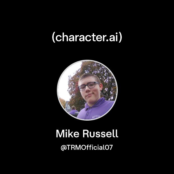 Chat with Mike Russell | character.ai | Personalized AI for every ...