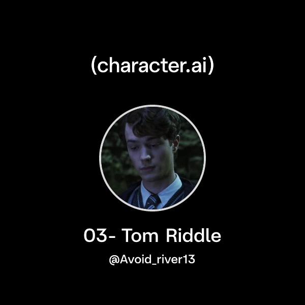 Chat with Tom Riddle | character.ai | Personalized AI for every moment ...