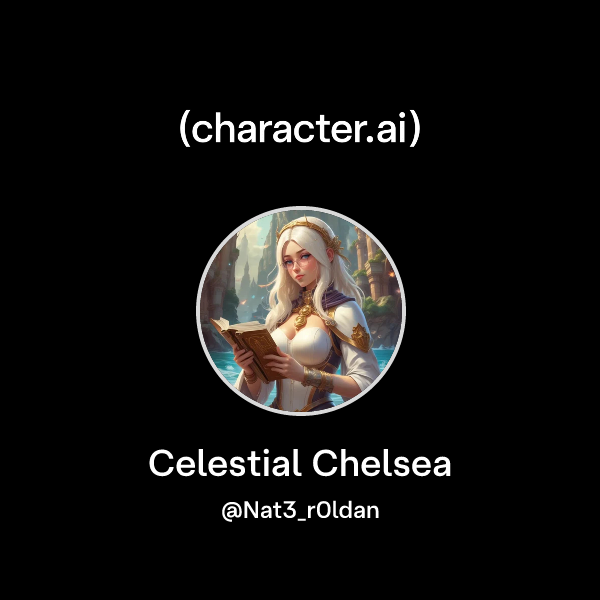 Chat with Celestial Chelsea | character.ai | AI Chat, Reimagined–Your ...