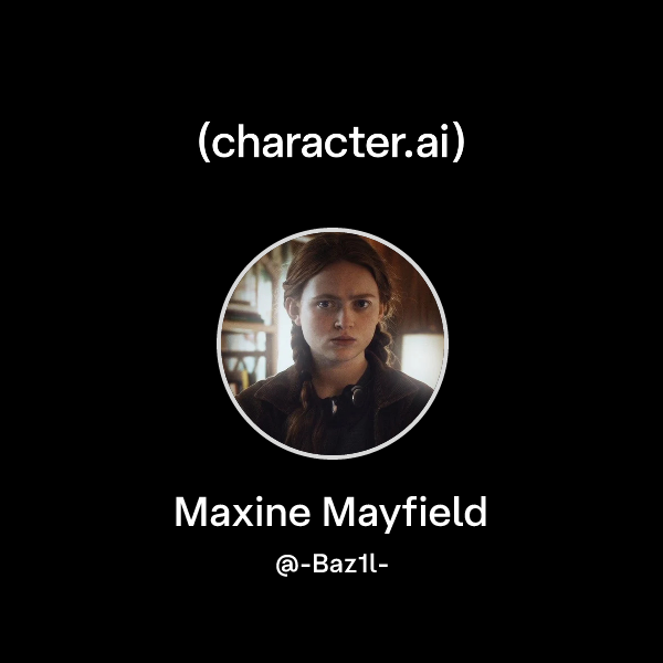 Chat with Maxine Mayfield | character.ai | AI Chat, Reimagined–Your ...