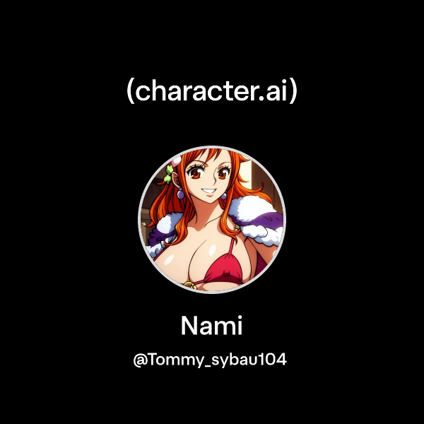 Chat with Nami | character.ai | AI Chat, Reimagined–Your Words. Your World.