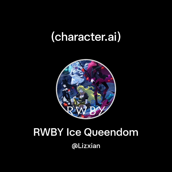 Chat with RWBY Ice Queendom | character.ai | AI Chat, Reimagined–Your ...