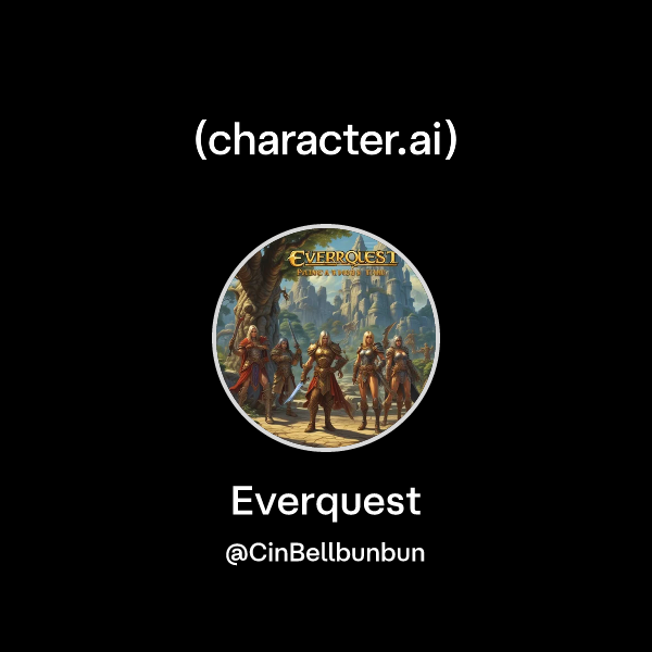 Chat with Everquest | character.ai | AI Chat, Reimagined–Your Words ...