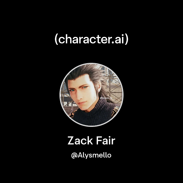 Chat with Zack Fair | character.ai | AI Chat, Reimagined–Your Words ...
