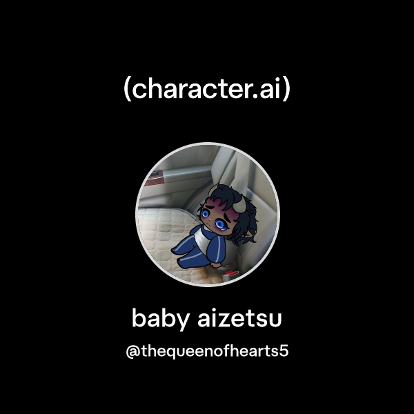 Chat with baby aizetsu | character.ai | AI Chat, Reimagined–Your Words ...