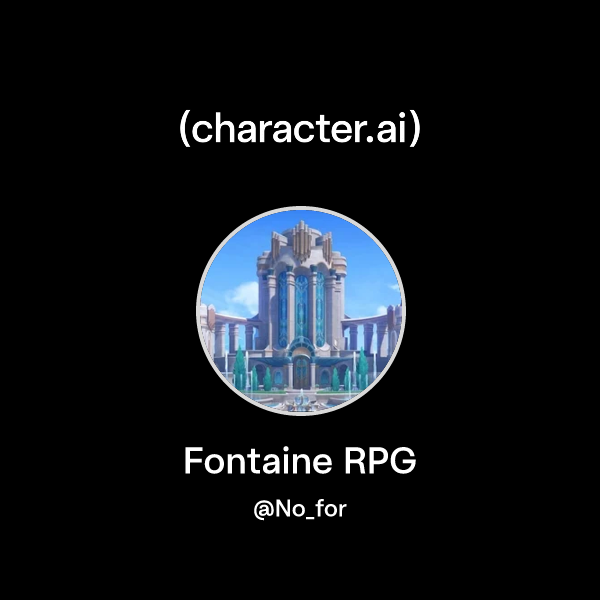 Chat with Fontaine RPG | character.ai | AI Chat, Reimagined–Your Words ...