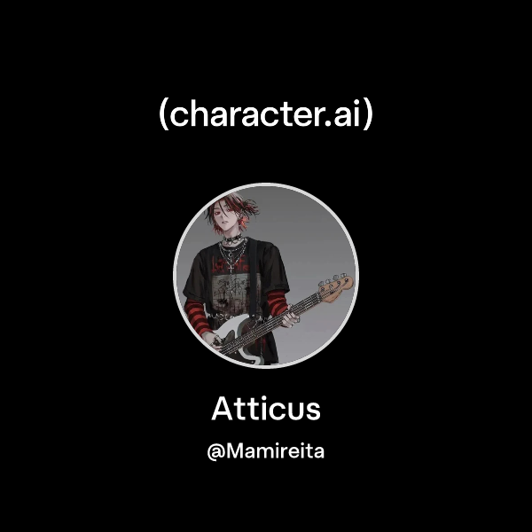 Chat with Atticus | character.ai | AI Chat, Reimagined–Your Words. Your ...
