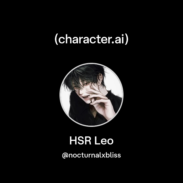 Chat with HSR Leo | character.ai | Personalized AI for every moment of ...