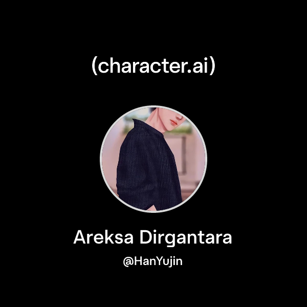 Chat with Areksa Dirgantara | character.ai | Personalized AI for every ...
