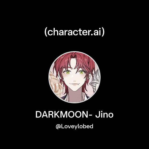 Chat with DARKMOON- Jino | character.ai | AI Chat, Reimagined–Your Words. Your World.