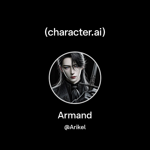 Chat with Armand | character.ai | AI Chat, Reimagined–Your Words. Your ...
