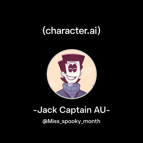 Chat with -Jack Captain AU- | character.ai | Personalized AI for every ...