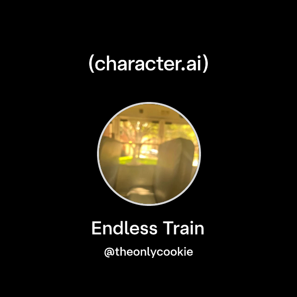 Chat with Endless Train | character.ai | Personalized AI for every ...