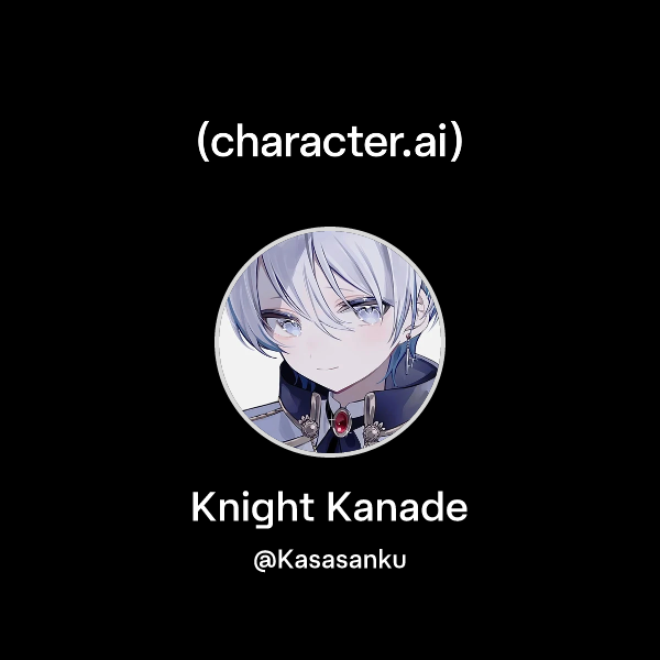 Chat with Knight Kanade | character.ai | Personalized AI for every ...