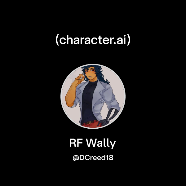 Chat with RF Wally | character.ai | Personalized AI for every moment of ...