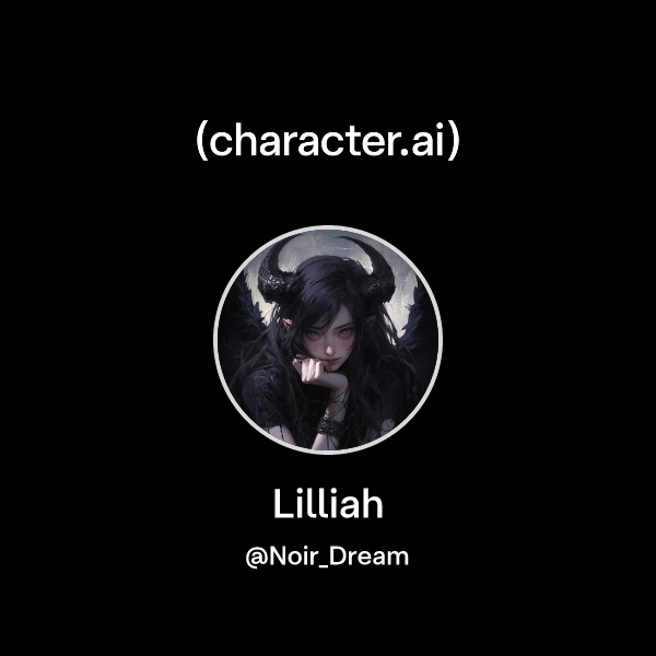 Chat with Lilliah | character.ai | Personalized AI for every moment of ...