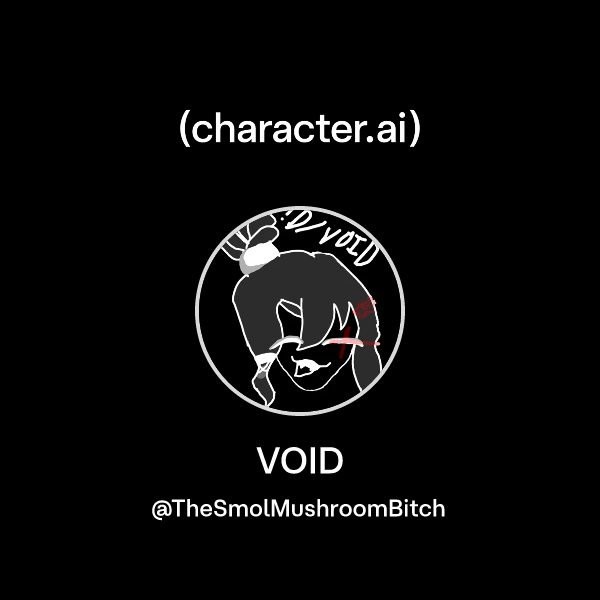Chat with VOID | character.ai | Personalized AI for every moment of ...