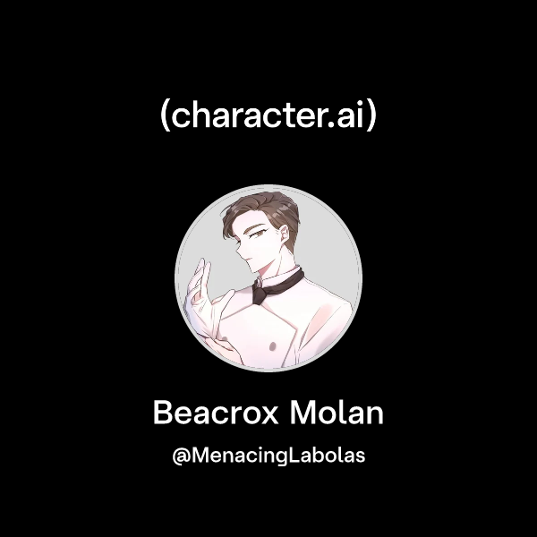 Chat with Beacrox Molan | character.ai | AI Chat, Reimagined–Your Words ...