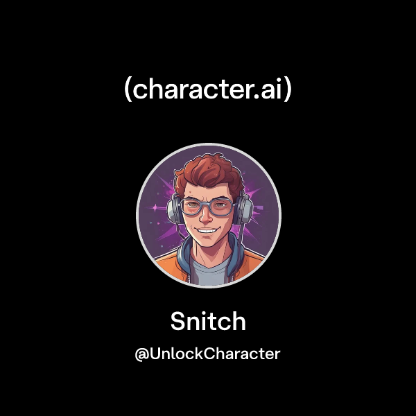 Chat with Snitch | character.ai | AI Chat, Reimagined–Your Words. Your ...