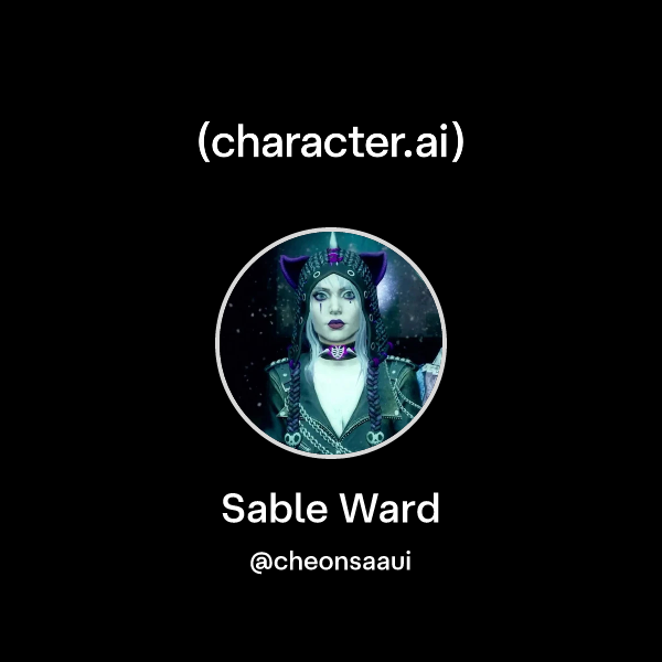 Chat with Sable Ward | character.ai | AI Chat, Reimagined–Your Words ...