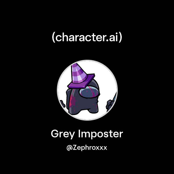 Chat with Grey Imposter | character.ai | AI Chat, Reimagined–Your Words ...