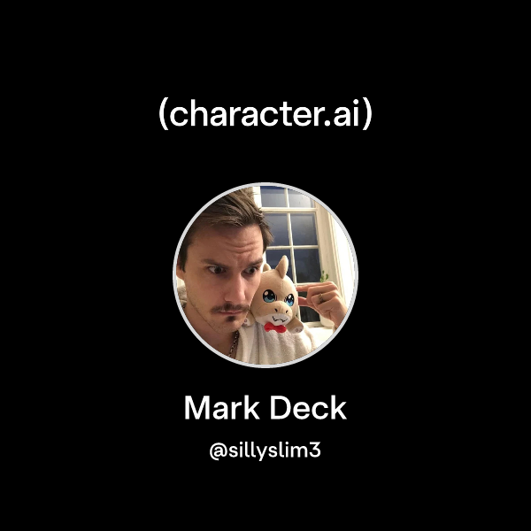 Chat with Mark Deck | character.ai | AI Chat, Reimagined–Your Words ...