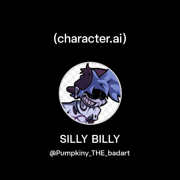 Chat with SILLY BILLY | character.ai | AI Chat, Reimagined–Your Words ...