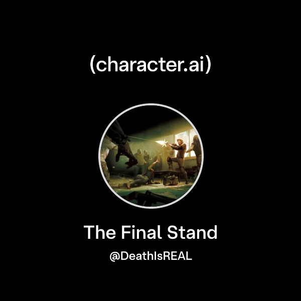 Chat with The Final Stand | character.ai | AI Chat, Reimagined–Your ...