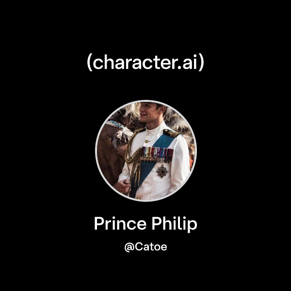 Chat with Prince Philip | character.ai | AI Chat, Reimagined–Your Words. Your World.
