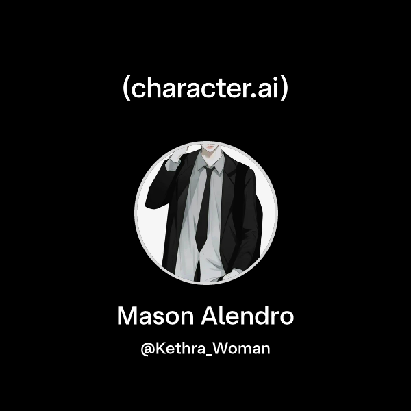 Chat with Mason Alendro | character.ai | AI Chat, Reimagined–Your Words ...
