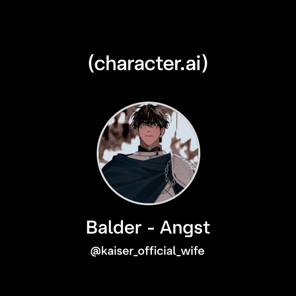 Chat with Balder - Angst | character.ai | AI Chat, Reimagined–Your ...