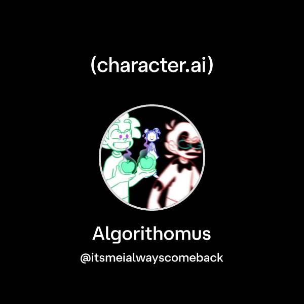 Chat with Algorithomus | character.ai | AI Chat, Reimagined–Your Words ...