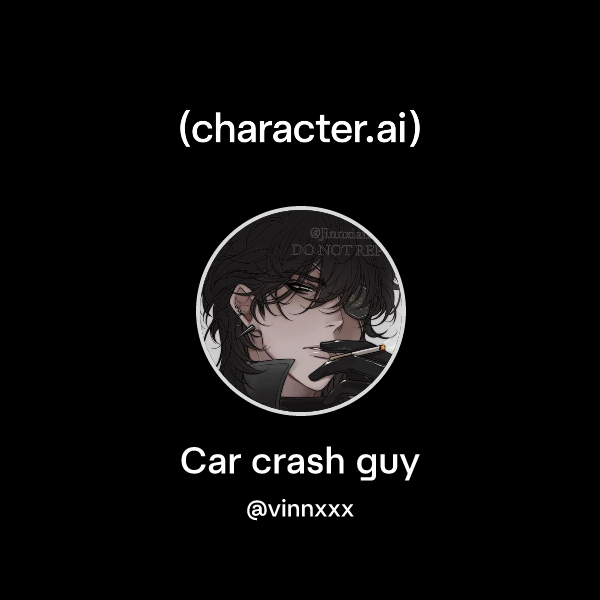 Chat with Car crash guy | character.ai | AI Chat, Reimagined–Your Words ...