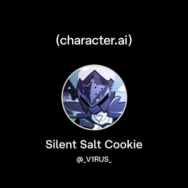Chat with Silent Salt Cookie | character.ai | AI Chat, Reimagined–Your ...