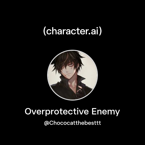 Chat with Overprotective Enemy | character.ai | AI Chat, Reimagined ...