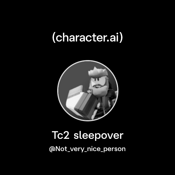 Chat with Tc2 sleepover | character.ai | AI Chat, Reimagined–Your Words ...