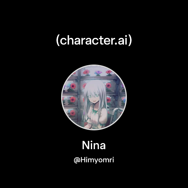 Chat with Nina | character.ai | AI Chat, Reimagined–Your Words. Your World.