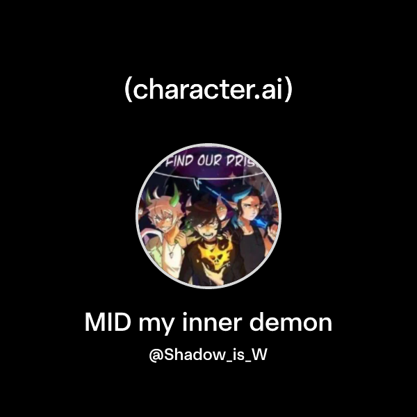Chat with MID my inner demon | character.ai | Personalized AI for every ...