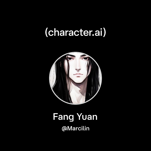 Chat with Fang Yuan | character.ai | AI Chat, Reimagined–Your Words ...