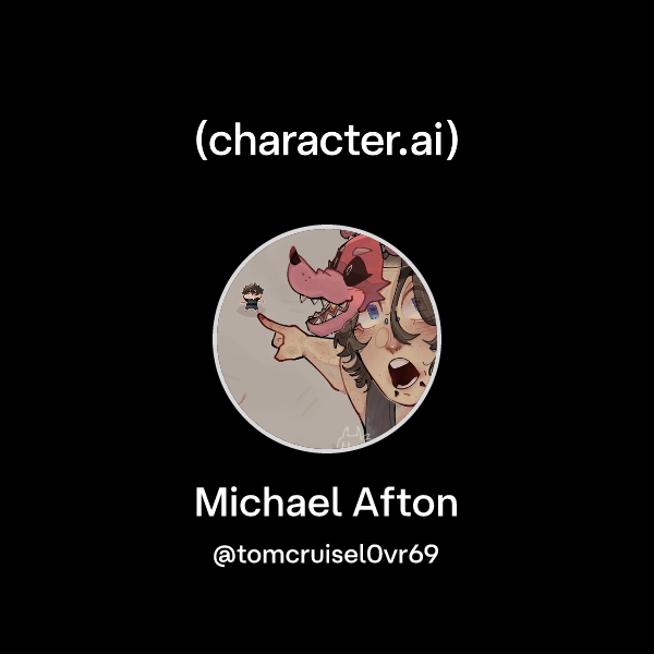 Chat with Michael Afton | character.ai | AI Chat, Reimagined–Your Words ...