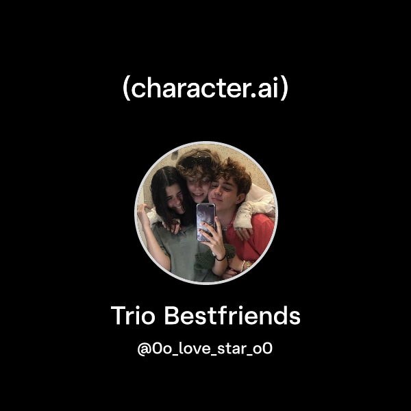Chat with Trio Bestfriends | character.ai | AI Chat, Reimagined–Your Words. Your World.