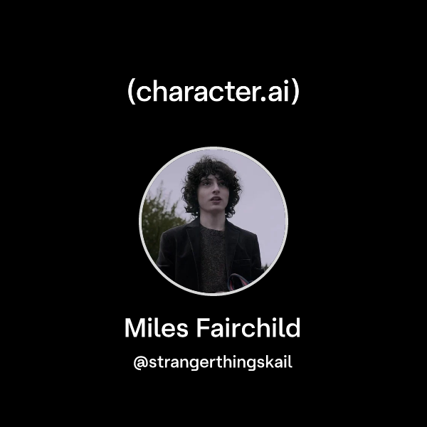 Chat with Miles Fairchild | character.ai | Personalized AI for every ...