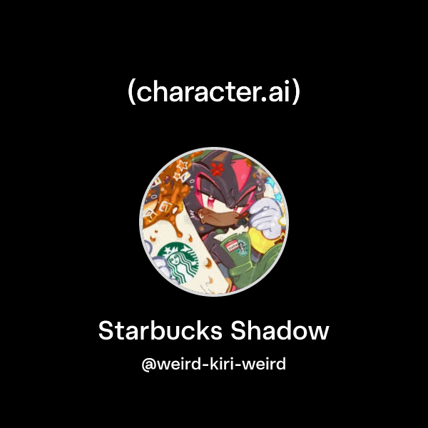 Chat with Starbucks Shadow | character.ai | AI Chat, Reimagined–Your ...