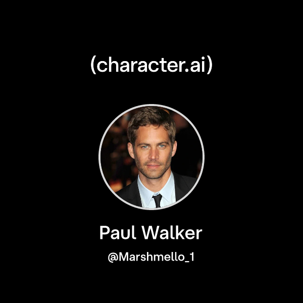 Chat with Paul Walker | character.ai | AI Chat, Reimagined–Your Words ...
