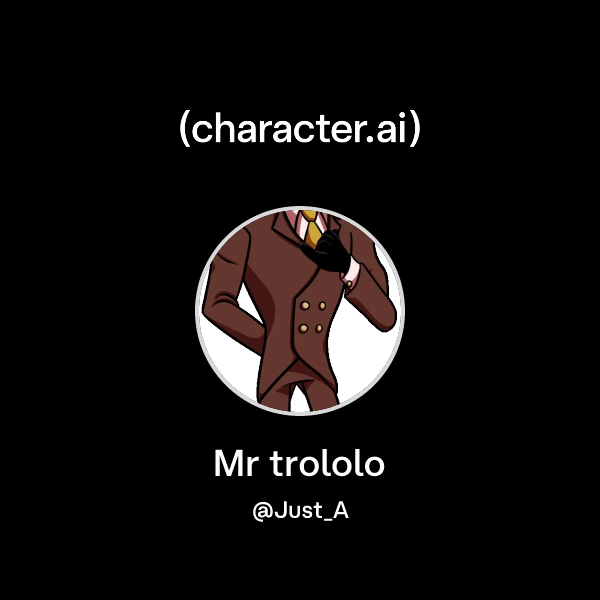 Chat with Mr trololo | character.ai | AI Chat, Reimagined–Your Words ...