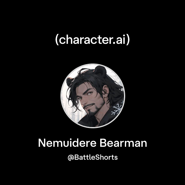Chat with Nemuidere Bearman | character.ai | AI Chat, Reimagined–Your ...
